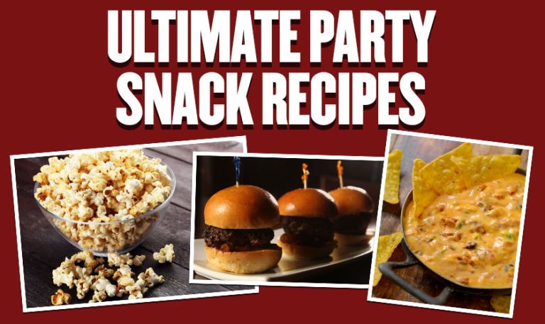 Ultimate Party Snacks